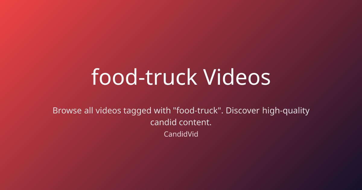 food-truck Videos | CandidVid